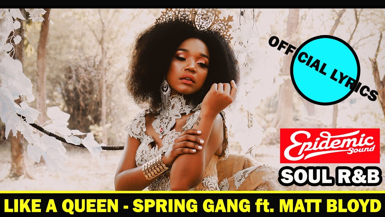 Like a queen Spring Gang feat. Matt Bloyd Lyrics 🎶 Rnb Soul Type beat ...
