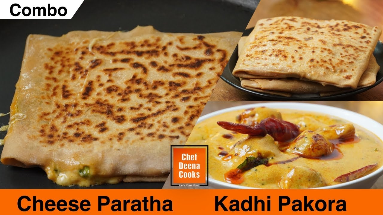 Cheese Paratha & Kadhi Pakora | How To Make Cheese Paotta | Combo ...