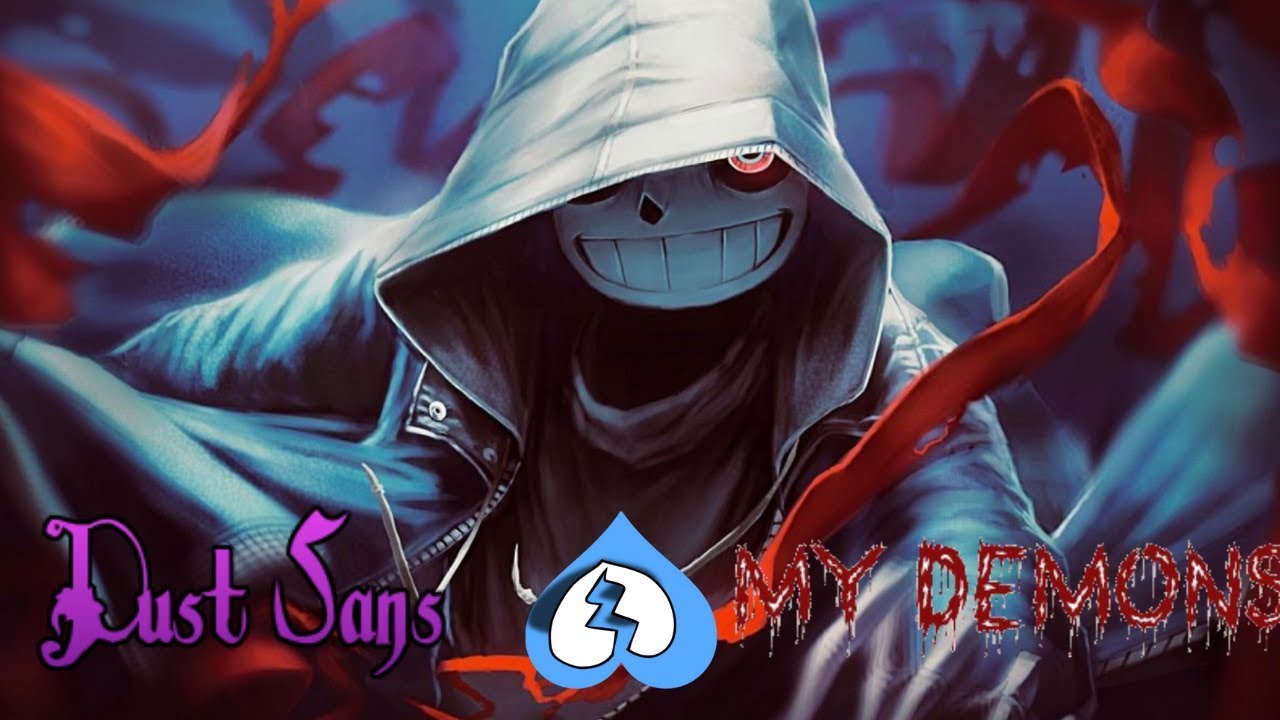 Dust Sans Sings Nightcore My Demons Amv - YouTube