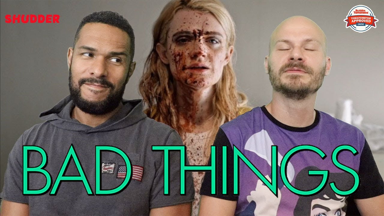 BAD THINGS Movie Review **SPOILER ALERT** - YouTube