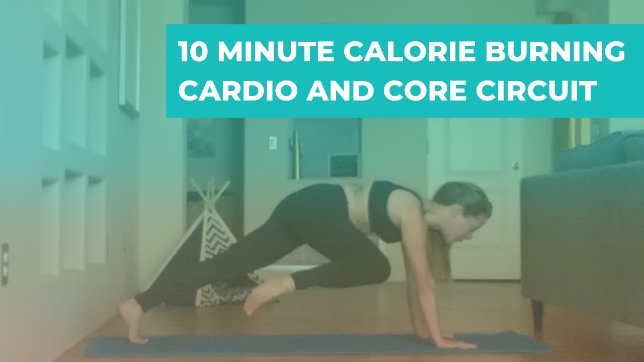10 Minute Calorie Burning Cardio and Core Circuit - YouTube