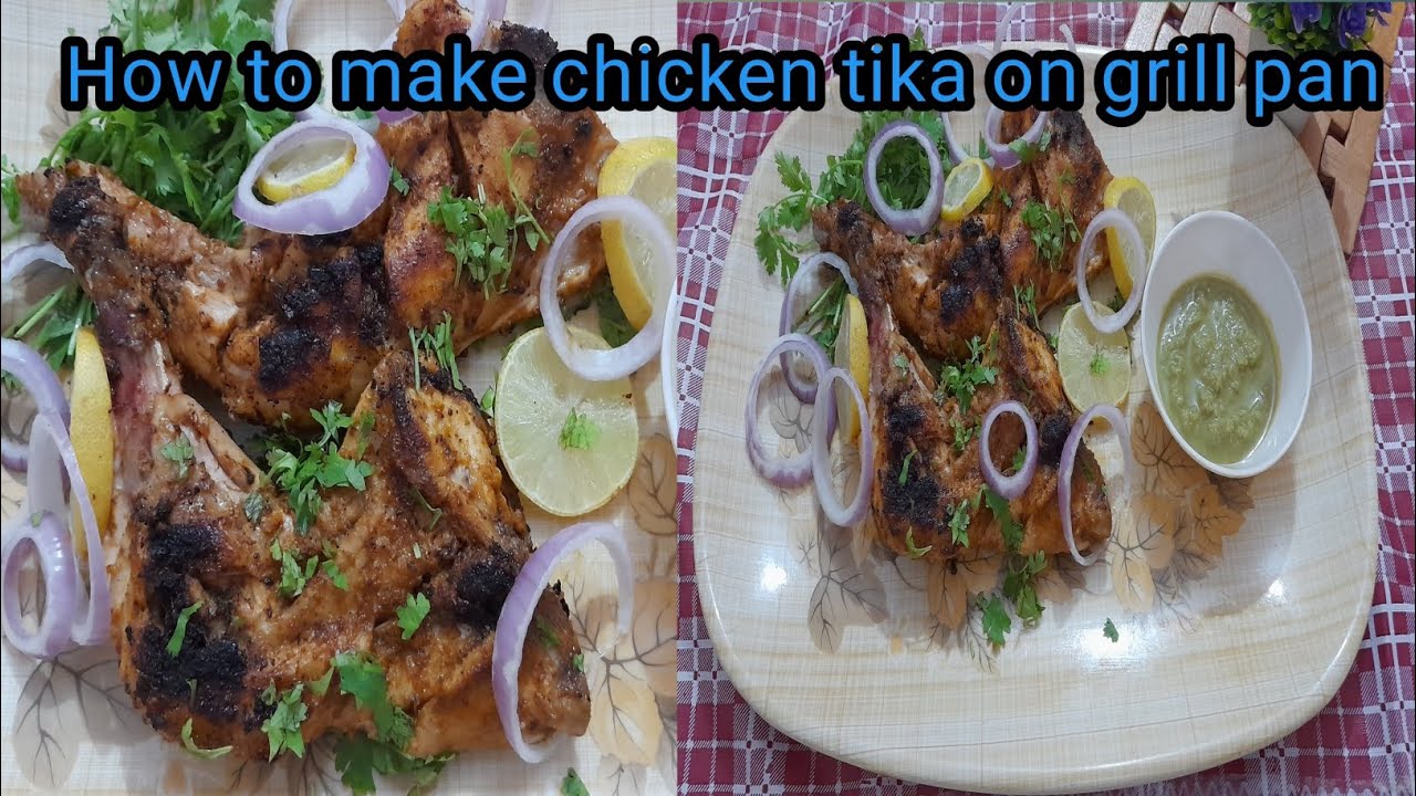 How to make chicken tika on grill pan | Grilled Chicken recipe - YouTube
