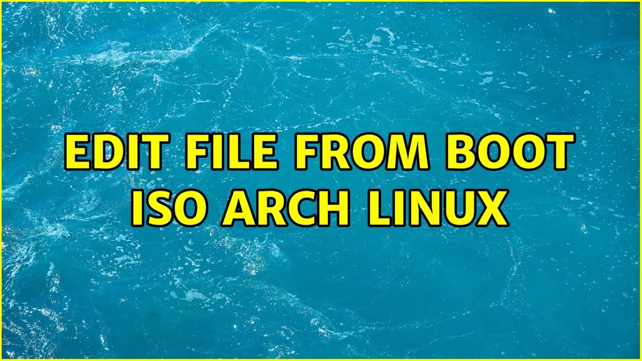 Edit file from boot iso Arch Linux - YouTube