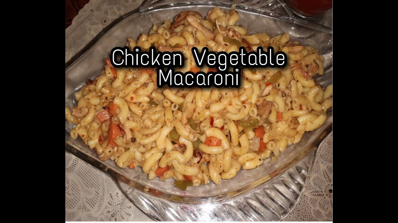 Chicken Vegetables Macaroni Recipe|Quick And Easy Macroni Recipe|How To ...