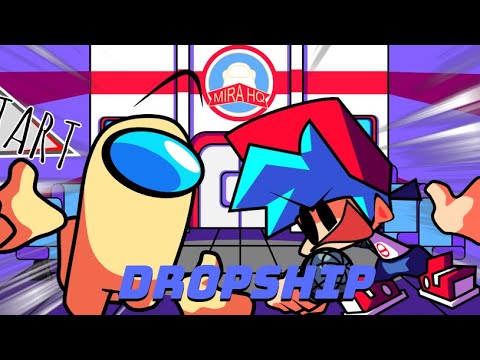 Dropship - FNF Funky Mates/Crewmate Restyle OST (NOT OFFICIAL UPLOAD ...