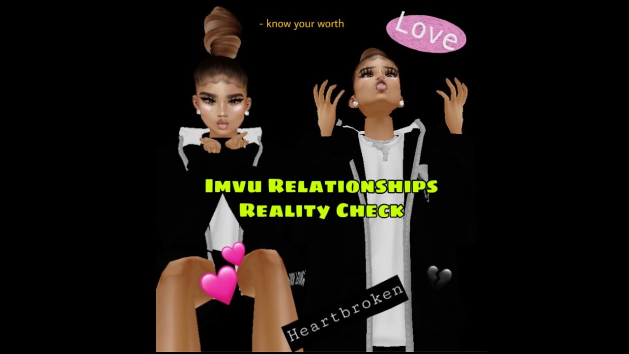 “Imvu Relationships” Reality Check (*primarily for new users*) - YouTube