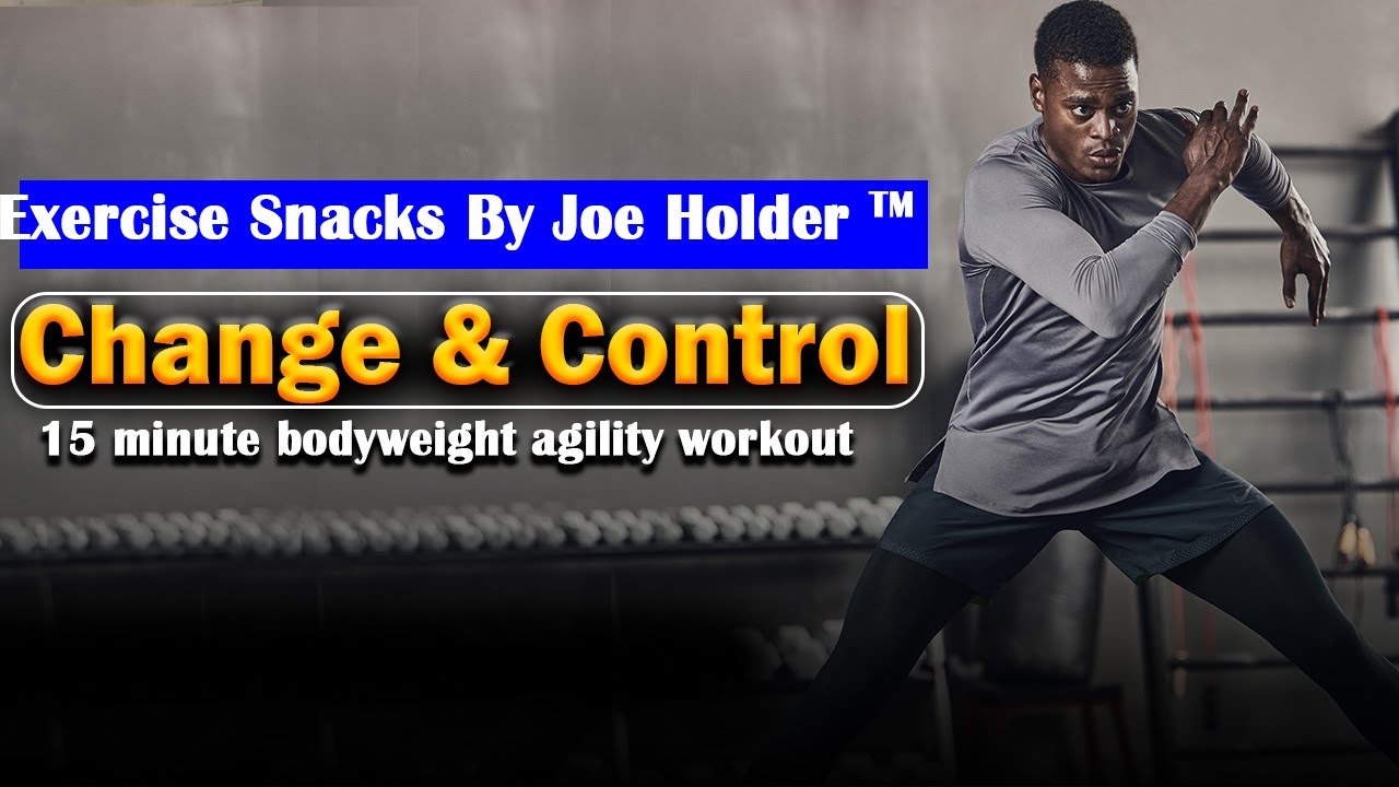 15 Minute Bodyweight Workout | "Change and Control" | Exercise Snacks ...