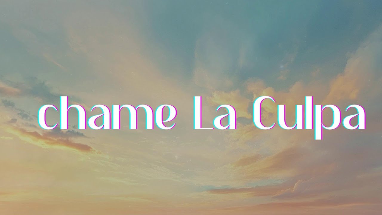 Luis Fonsi - Échame La Culpa (Lyrics) - YouTube
