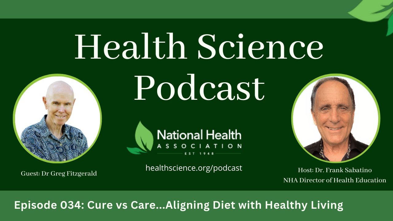 034: Cure vs Care...Aligning Diet with Healthy Living with Dr. Greg ...