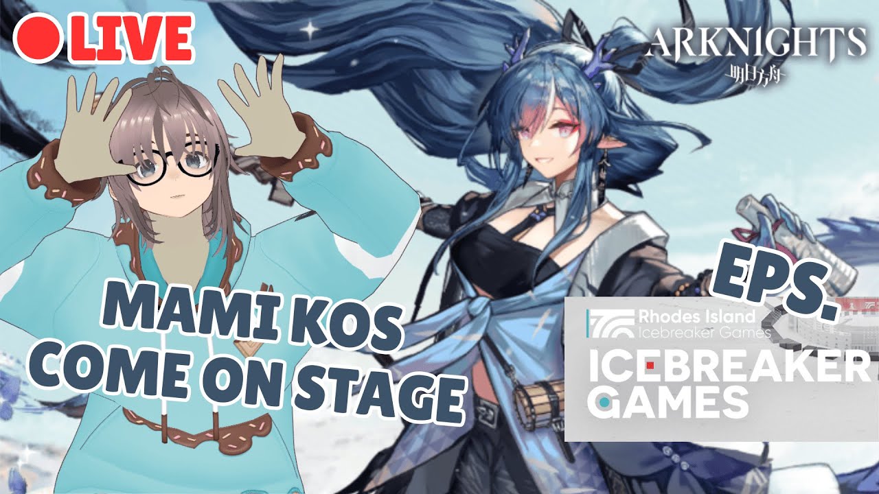 🔴 BERSAMA MAMI KOS LING ICEBREAKER GAMES + CHAPTER 12 | Arknights ...