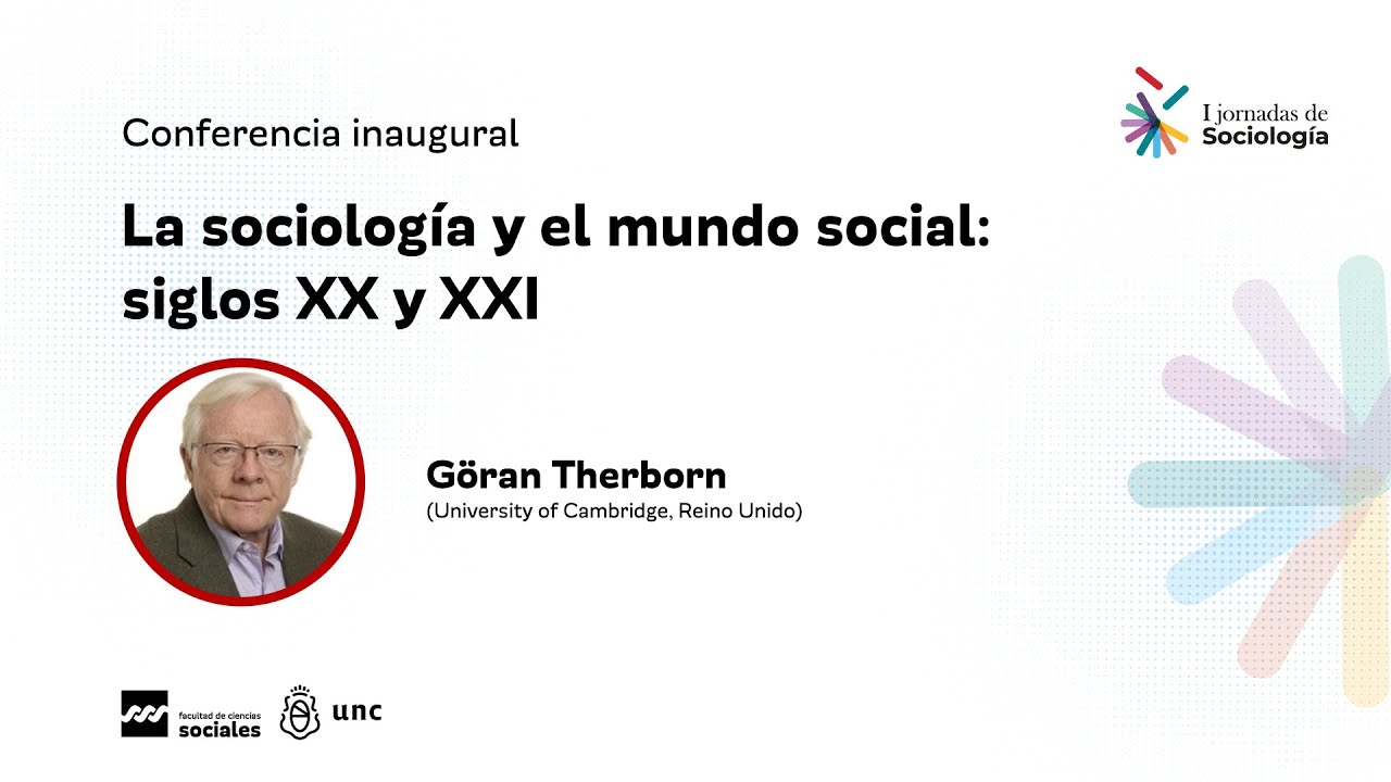 Göran Therborn | La sociología y el mundo social: siglos XX y XXI | I ...
