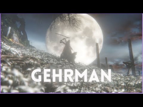 GEHRMAN - A Bloodborne Edit - YouTube