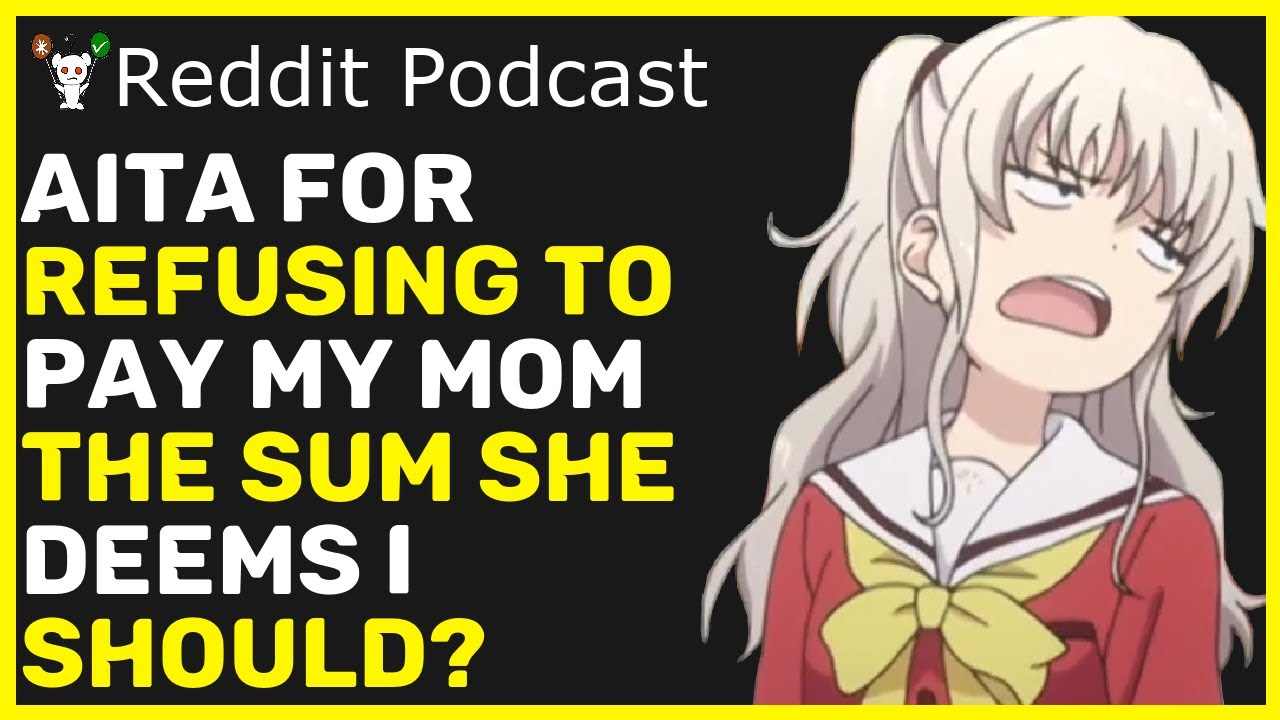 I OWE MY MUM MONEY?? - Reddit Podcast - YouTube