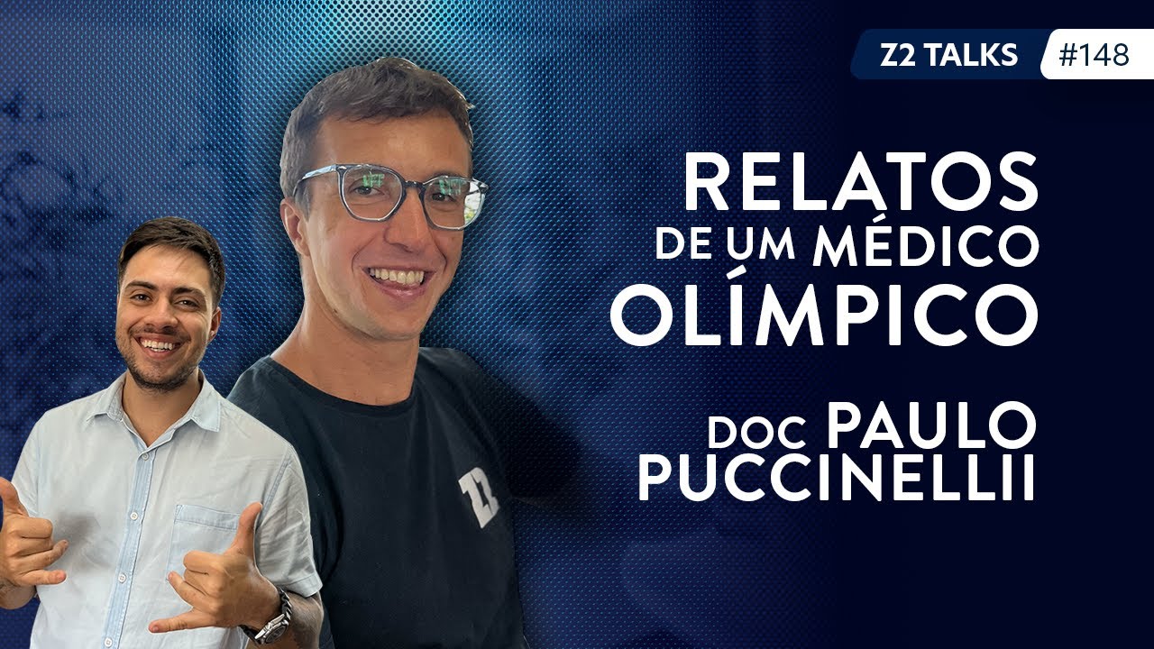 RELATOS DE UM MÉDICO OLÍMPICO | DR PAULO PUCCINELLI | Z2 Talks 148 ...