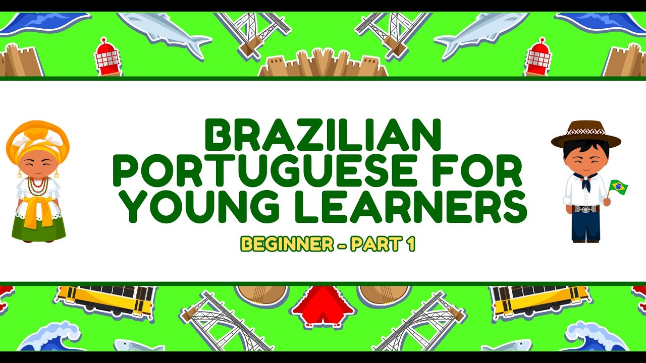 Brazilian Portuguese for Kids: Beginner Part 1 | Fun and Easy Language Learning! - YouTube