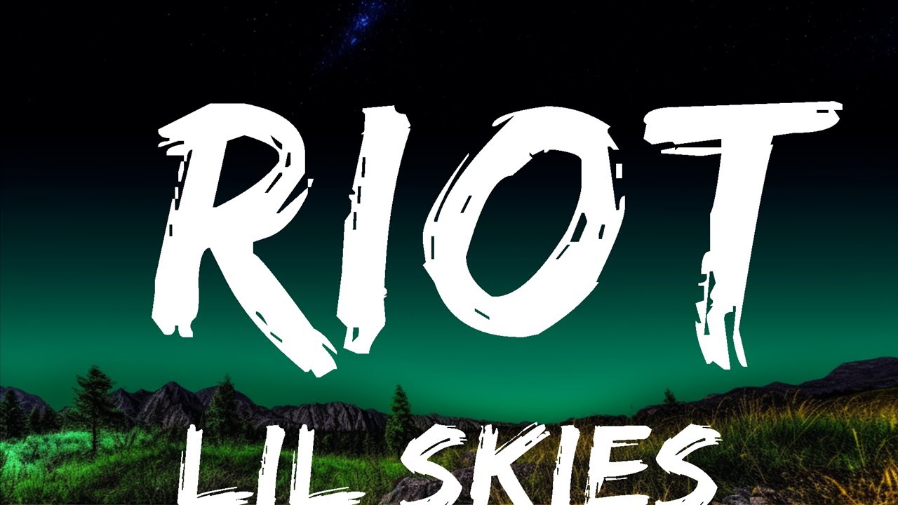 Lil Skies - Riot (Lyrics) | Top Best Songs - YouTube