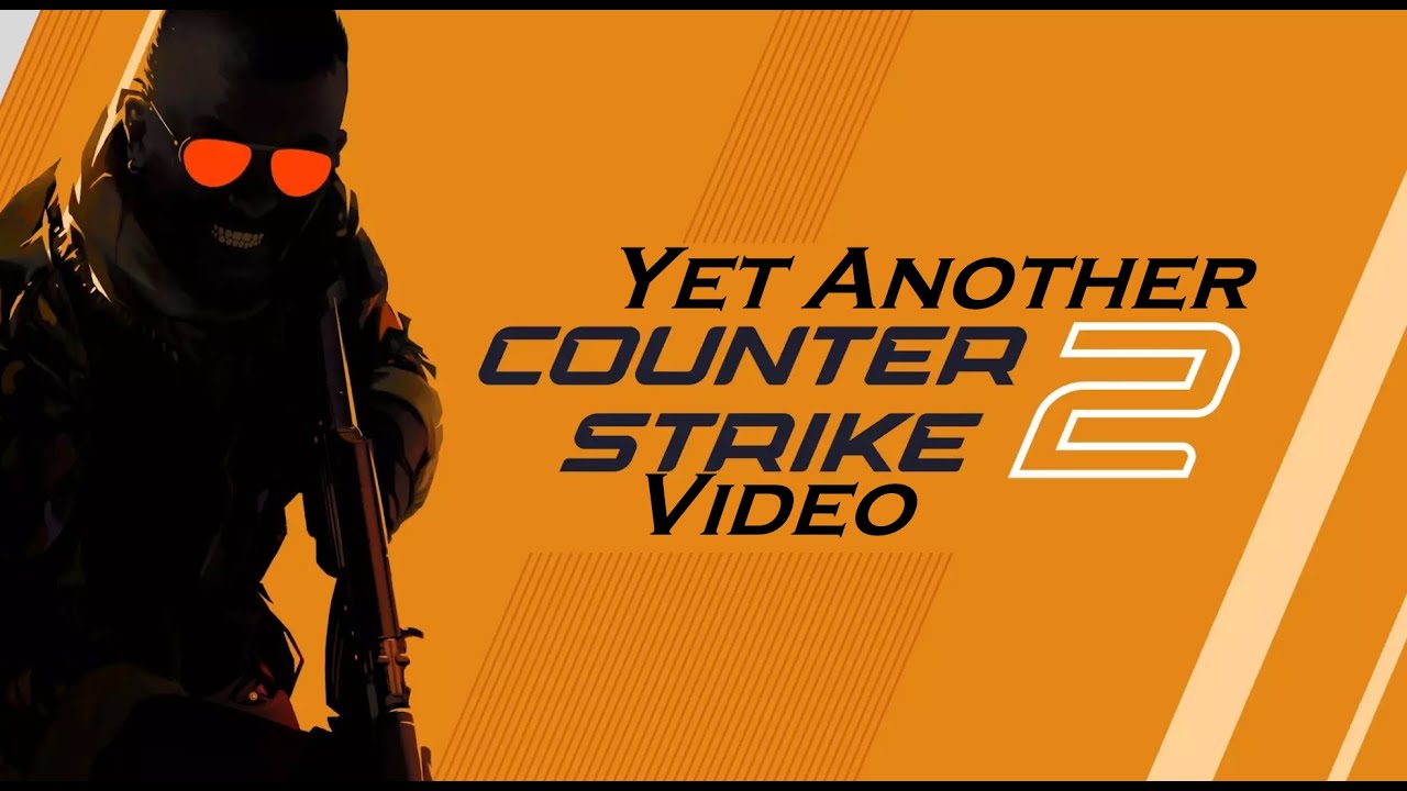 Yet Another Counter-Strike 2 Video - YouTube