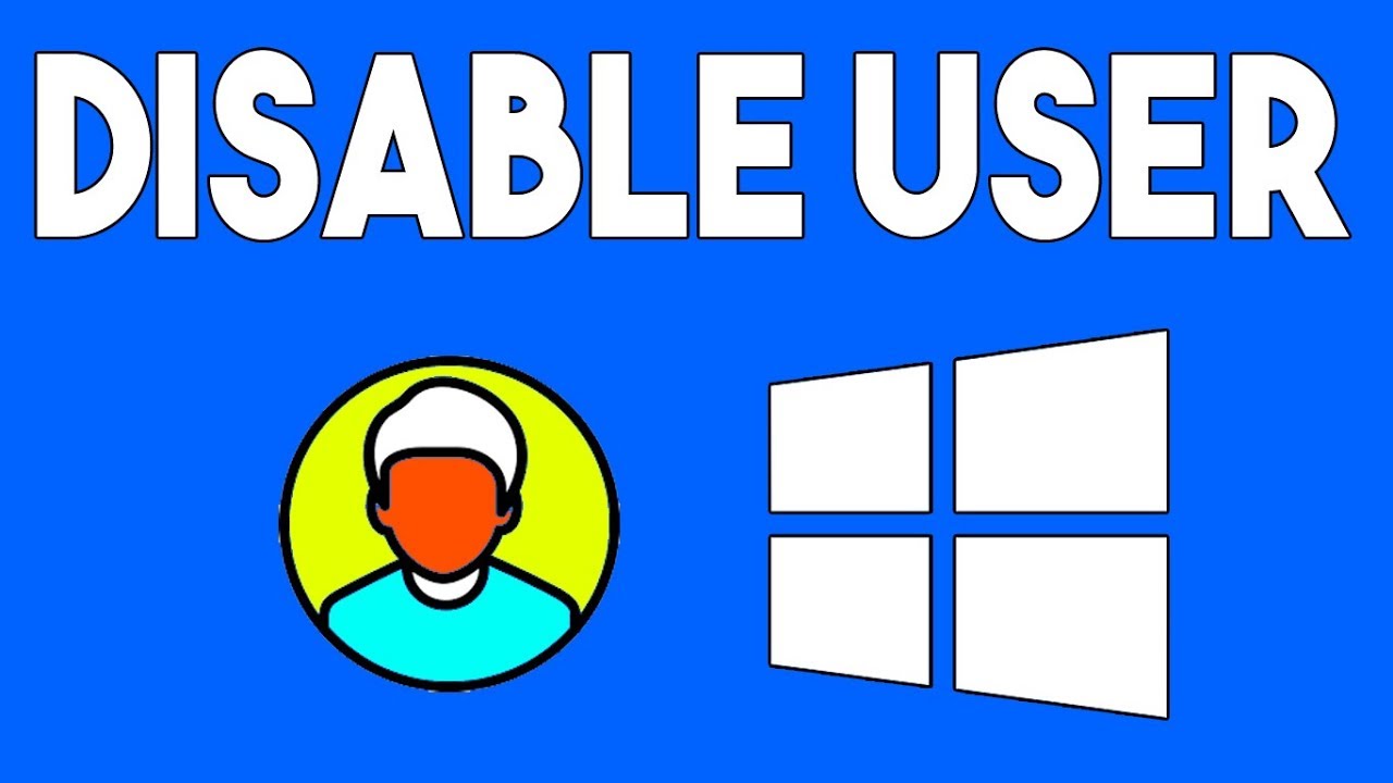 How To Disable A User Account in Windows 10 - YouTube