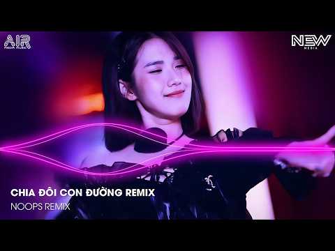 Chia Đôi Con Đường Remix (Ver Nữ Remix Hot Tiktok) - Mình Anh Thôi Mưa Lệ Rơi Remix Tiktok 2026