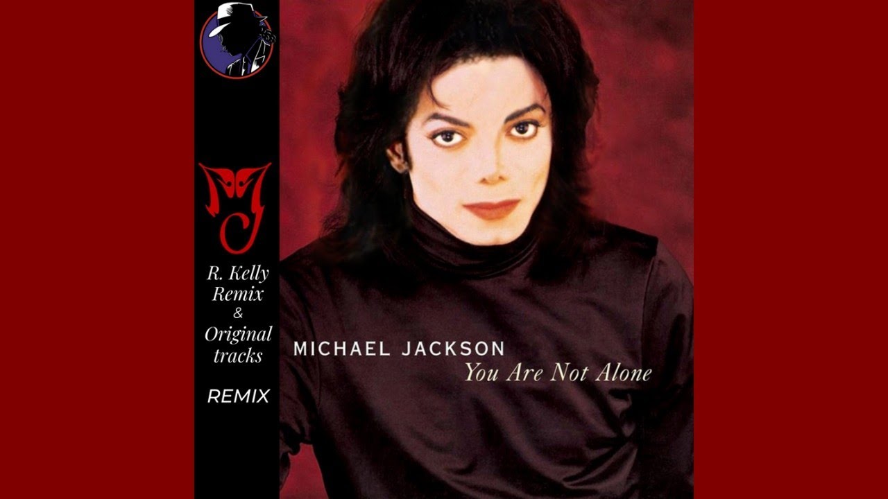 You Are Not Alone | Michael Jackson - R. Kelly & Original Tracks [MJJ ...