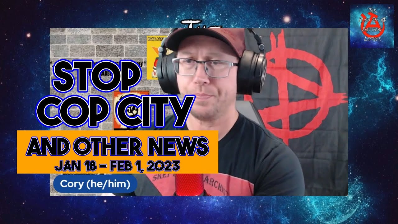 Stop Cop City and other news from Jan 18 to Feb 1, 2023 - YouTube