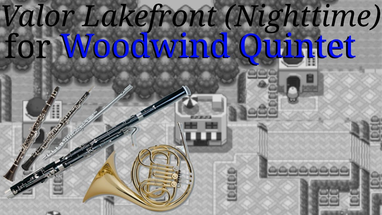 Valor Lakefront (Night) – Pokemon D/P/Pt (arranged for Woodwind Quintet ...