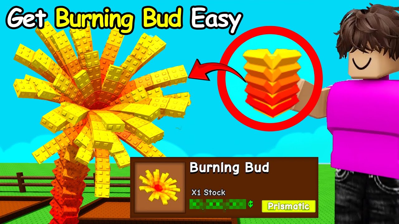 HOW TO GET BURNING BUD in Grow a Garden - YouTube