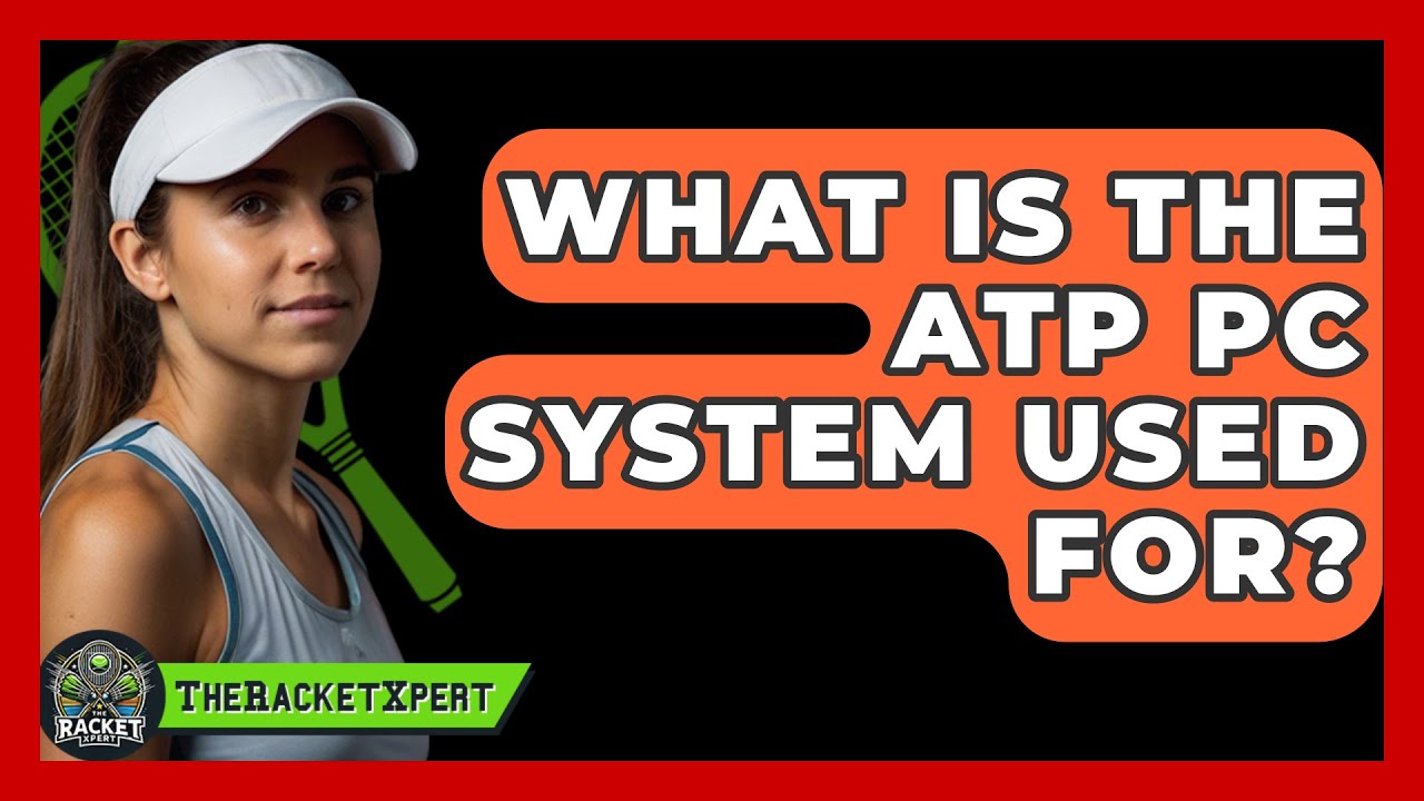 What Is The ATP PC System Used For? - The Racket Xpert - YouTube