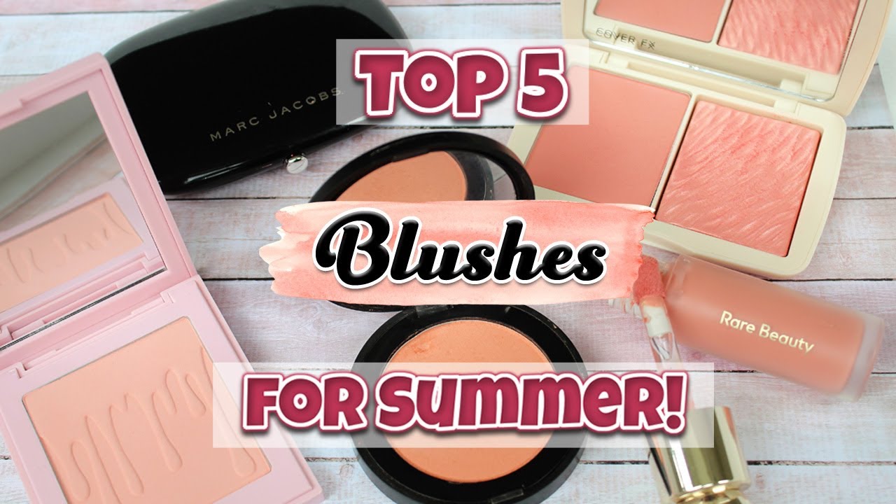 Top 5 BEST Blushes For Summer! - YouTube