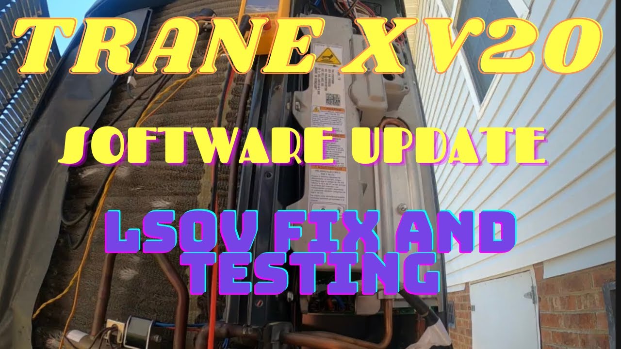 TRANE XV Software update and LSOV Fix and Testing - YouTube