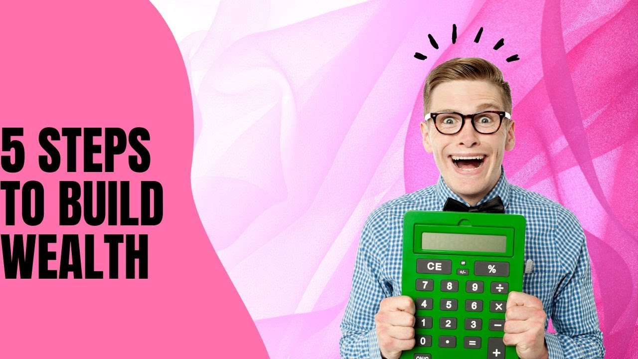 Uncover 5 Simple Secret Steps to Building Wealth NOW! - YouTube