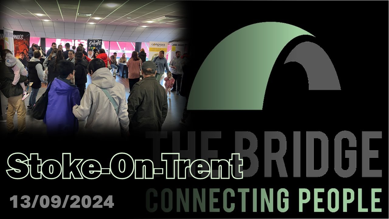 Stoke-On-Trent Jobs Fair by The Bridge - 13/09/2024 - YouTube