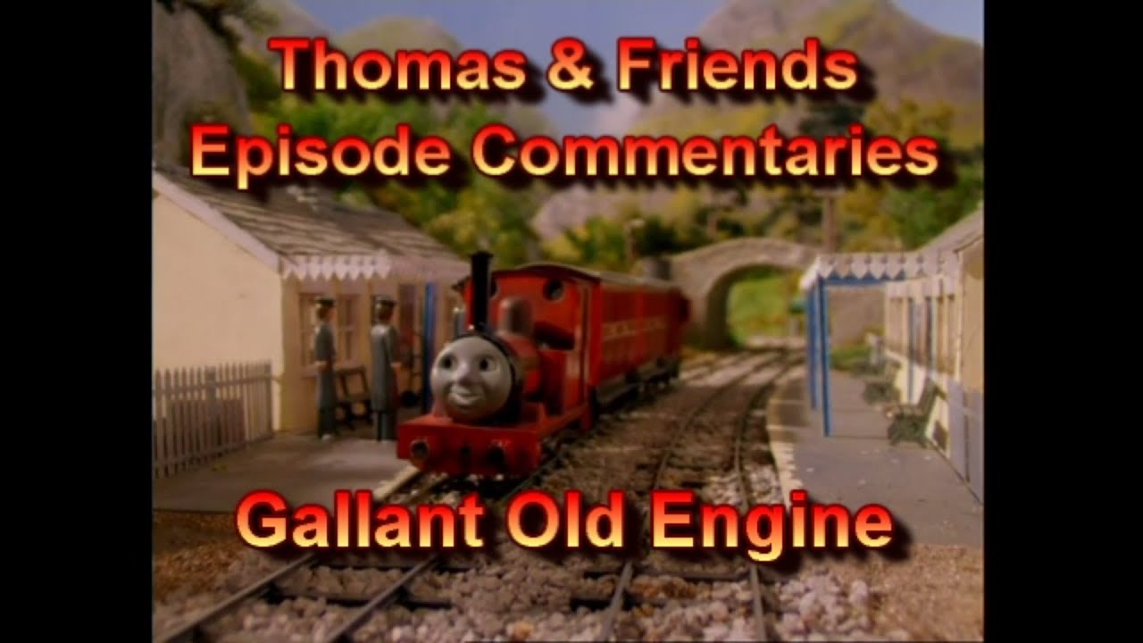 T&F Episode Commentaries - Gallant Old Engine - YouTube