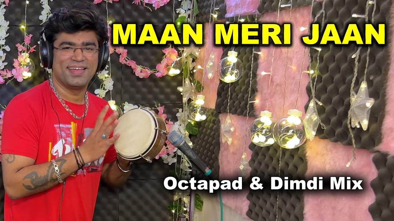 Maan Meri Jaan On Yamaha Dtx Multi 12 & Dimdi Cover | Janny Dholi - YouTube