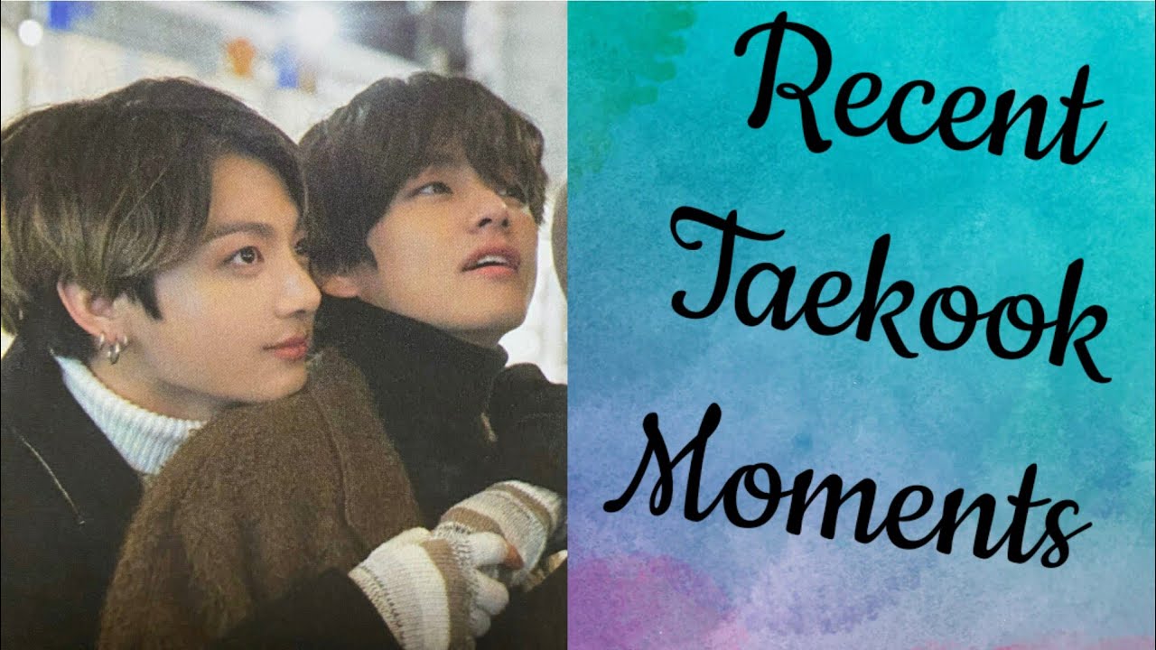 Recent Taekook Moments Extended Video - YouTube