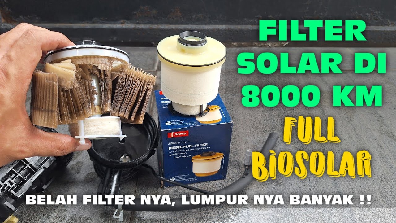 GANTI FILTER SOLAR INNOVA REBORN DI KM 8000 !! KITA BELAH FILTER NYA ...