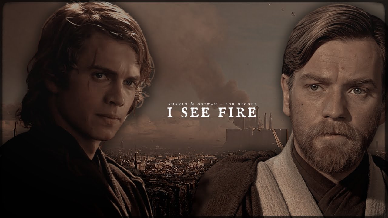 Anakin & Obiwan | I See Fire - YouTube