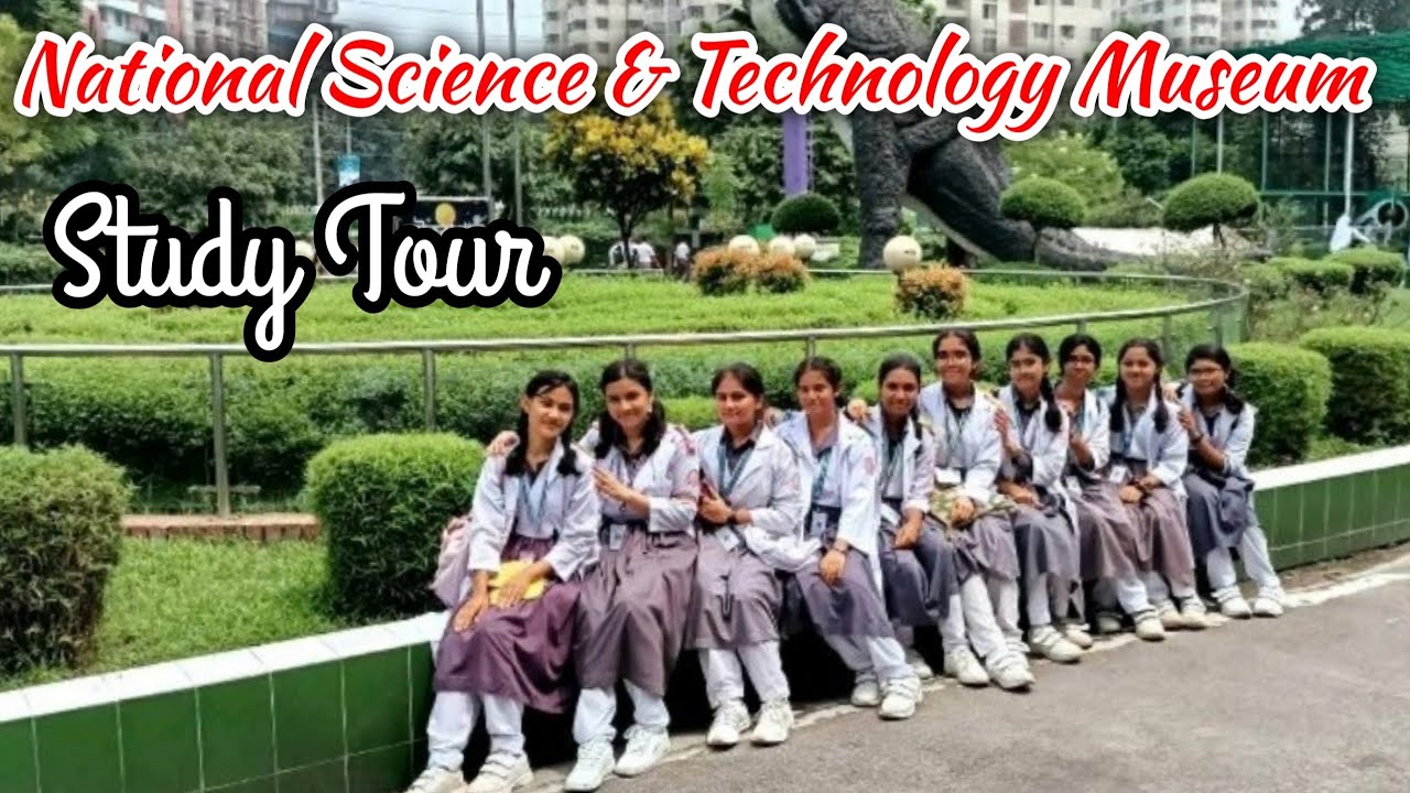 Study Tour 2023 | Savar Cantonment Public School & College | National ...