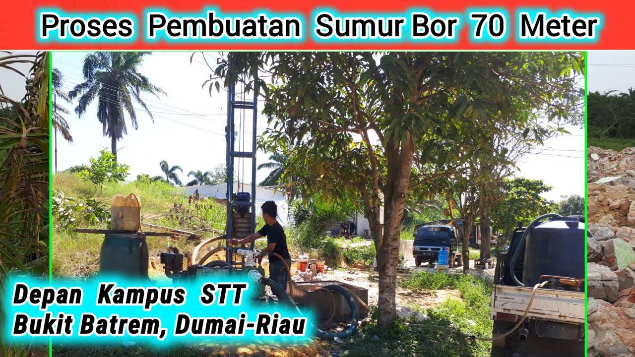 Pembuatan Sumur Bor Kedalaman 70 Meter ~ Sumur Bor Riau - YouTube