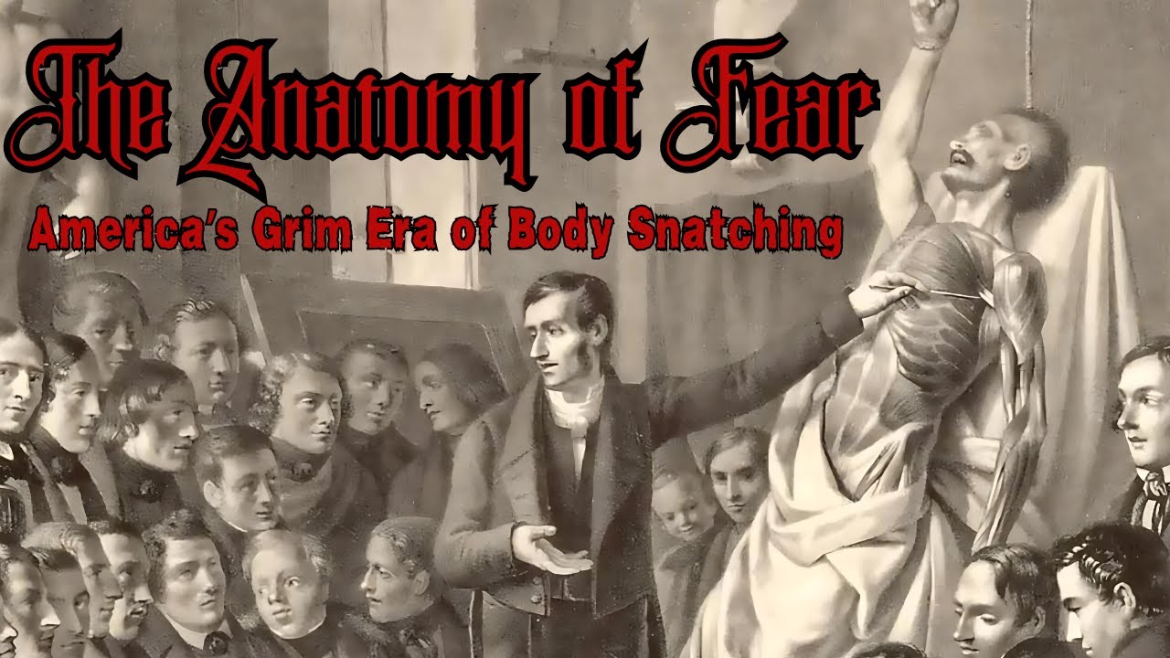 Anatomy of Fear: America's Grim Era of Body Snatching - YouTube