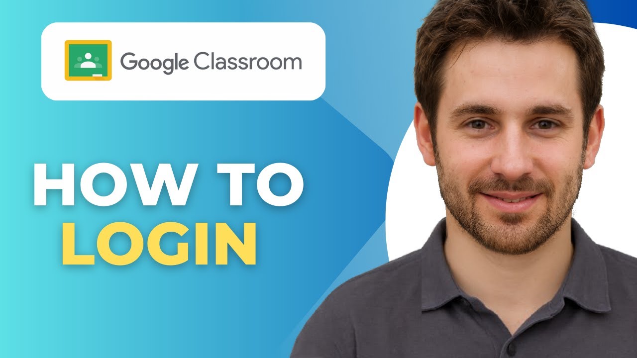 How To Login On Google Classroom (Full 2025 Guide) - YouTube