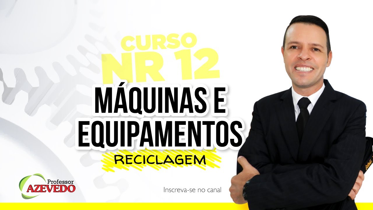 NR 12 l Curso NR 12 l Maquinas e Equipamentos l Recomendações de ...