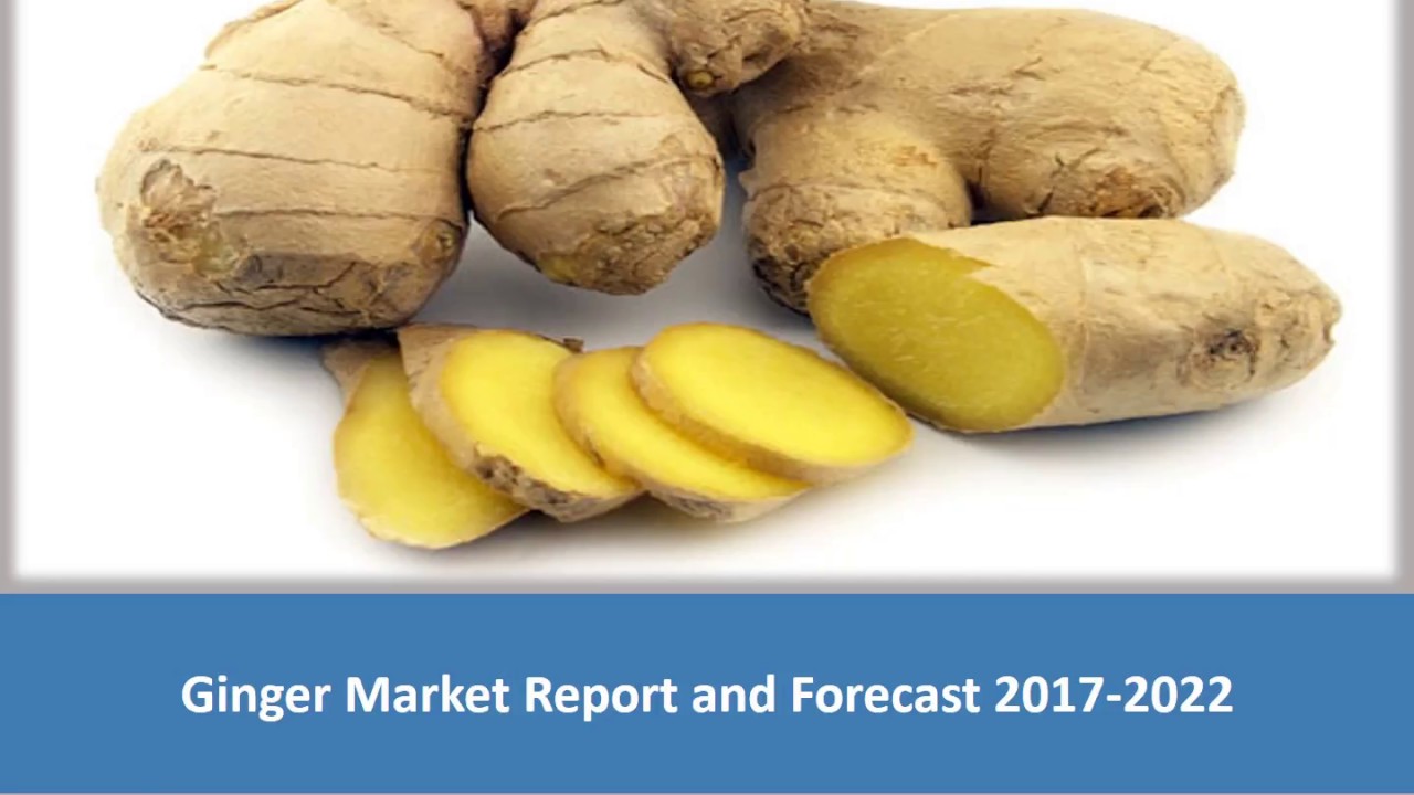 Global Ginger Market Report | Share, Size, Trends and Forecast 2017 ...