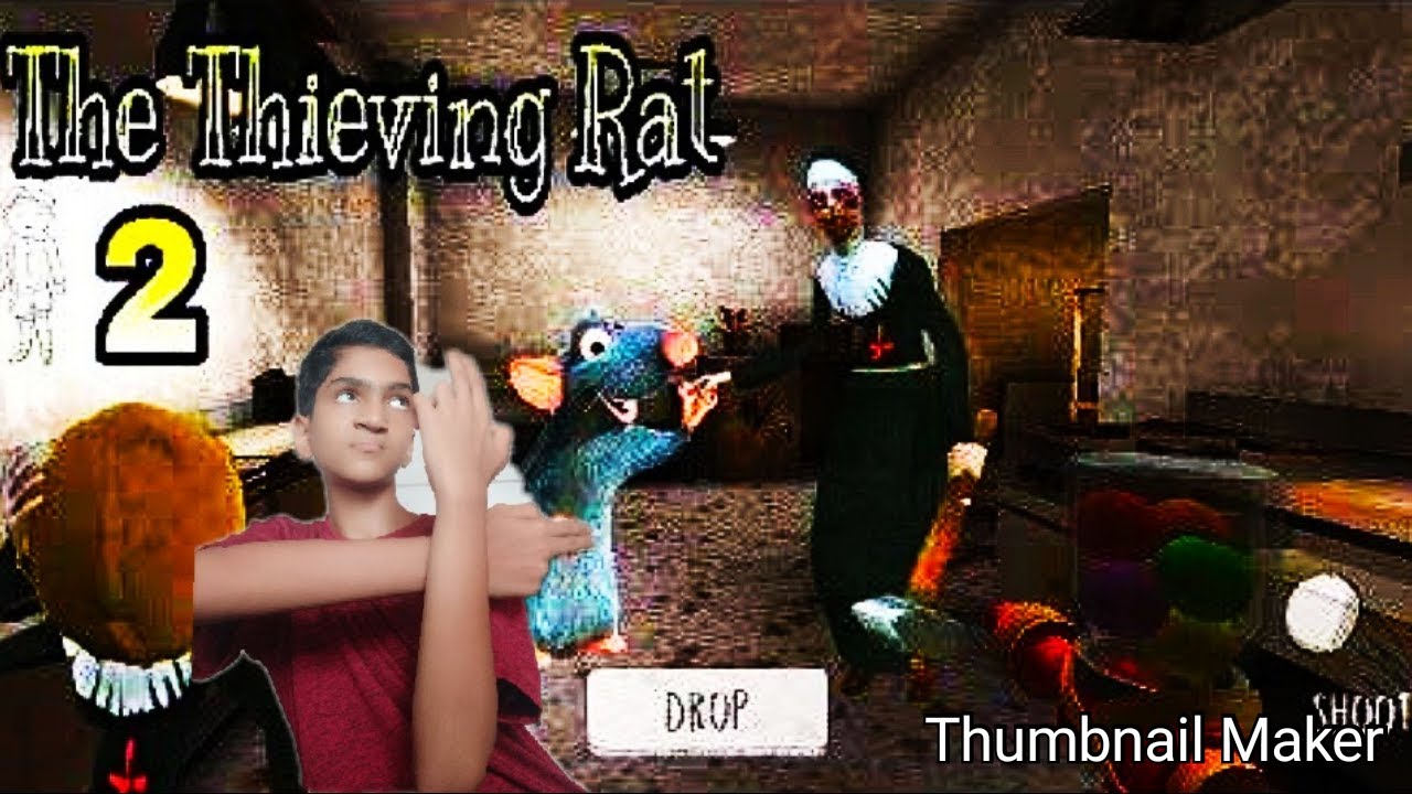 THE THEIVING RAT | EVIL NUN | By Ishaan MASTERSHUB GAMER 🇮🇳👍🇹🇮🇳🤙👍🇹🇦 ...