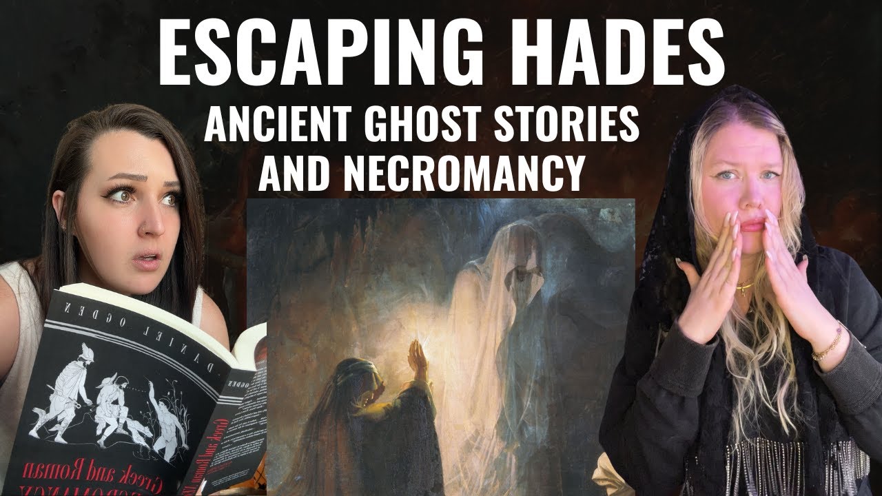 ESCAPING HADES - ANCIENT GHOST STORIES AND NECROMANCY| Styx and Bones Podcast - YouTube