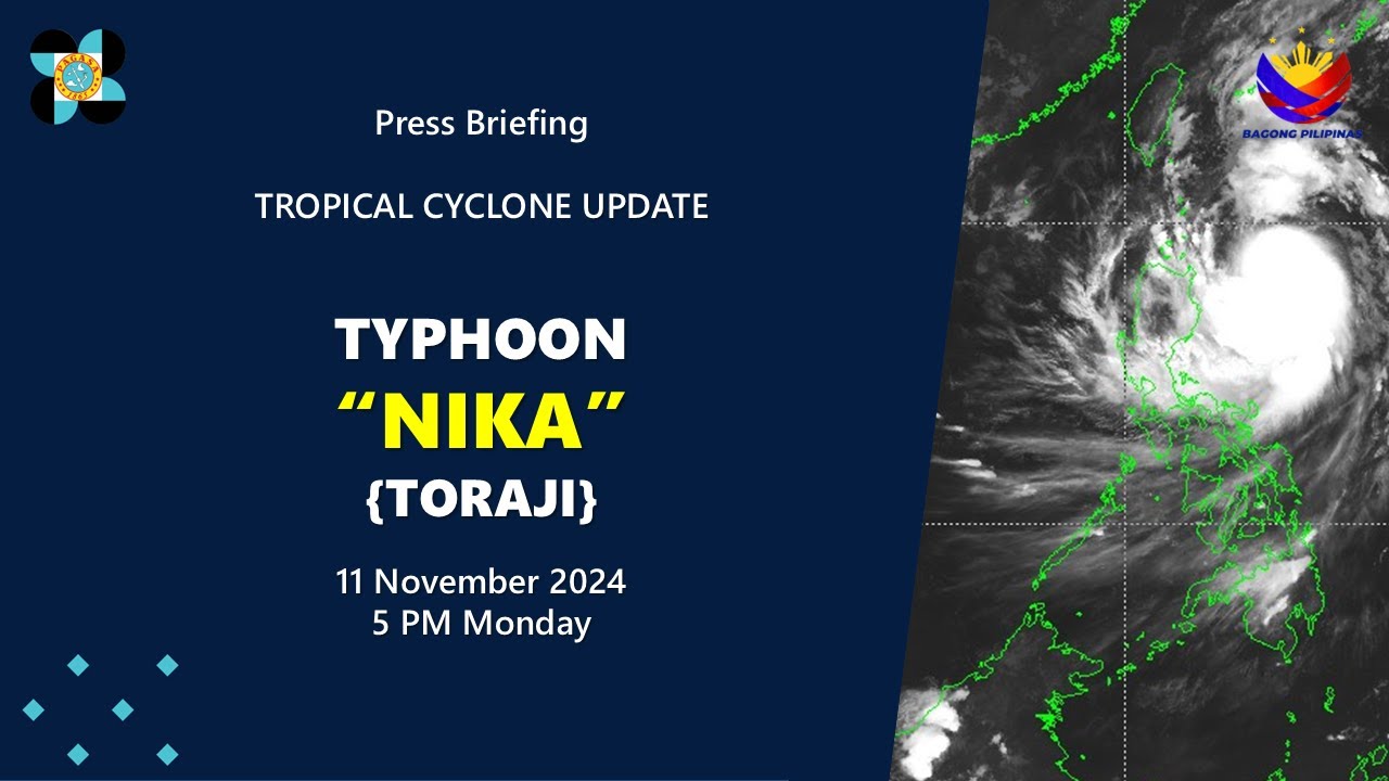 Press Briefing: Typhoon #NikaPH {Toraji} at 5 PM | November 11, 2024 ...