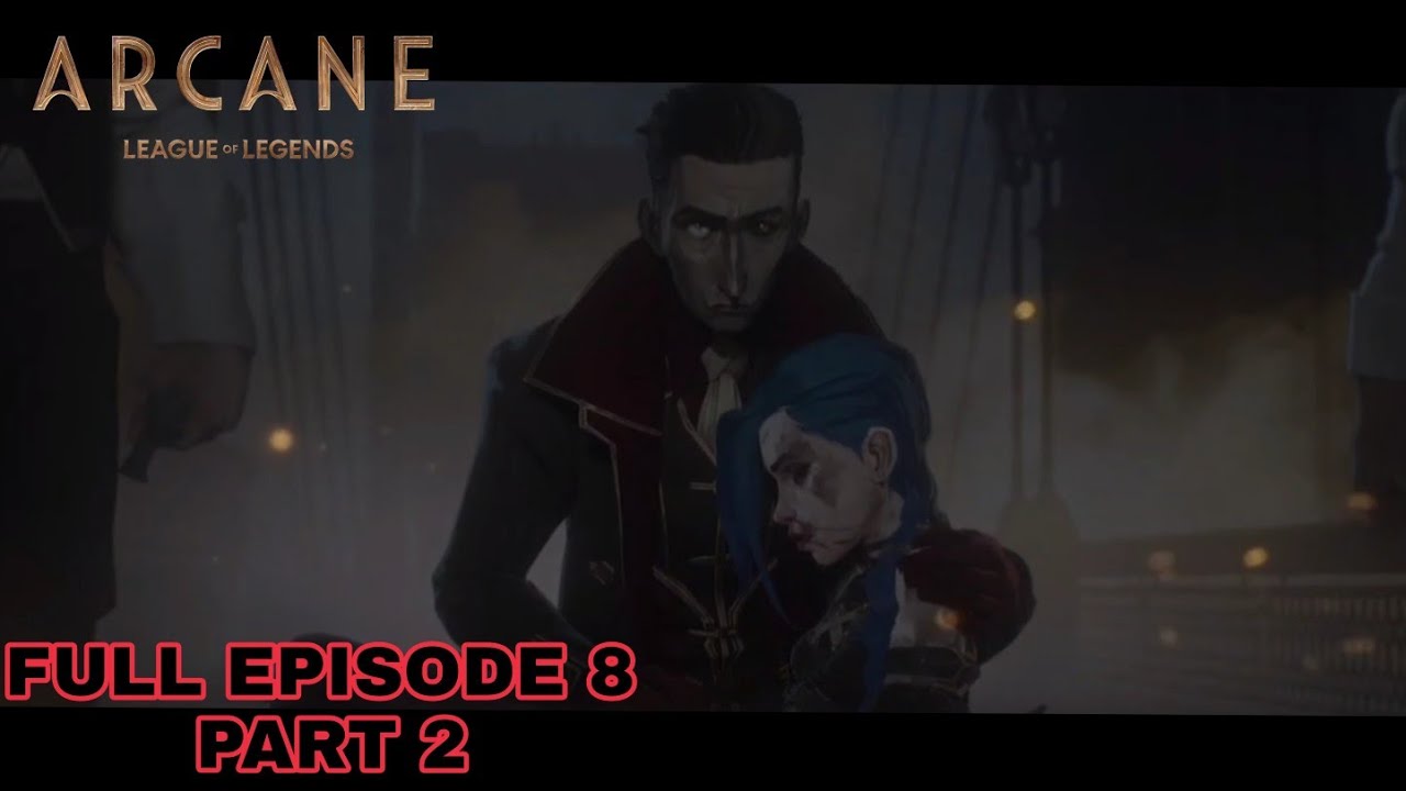Arcane Act 3: Silco take Jinx | Arcane full episode 8 part 2 - YouTube