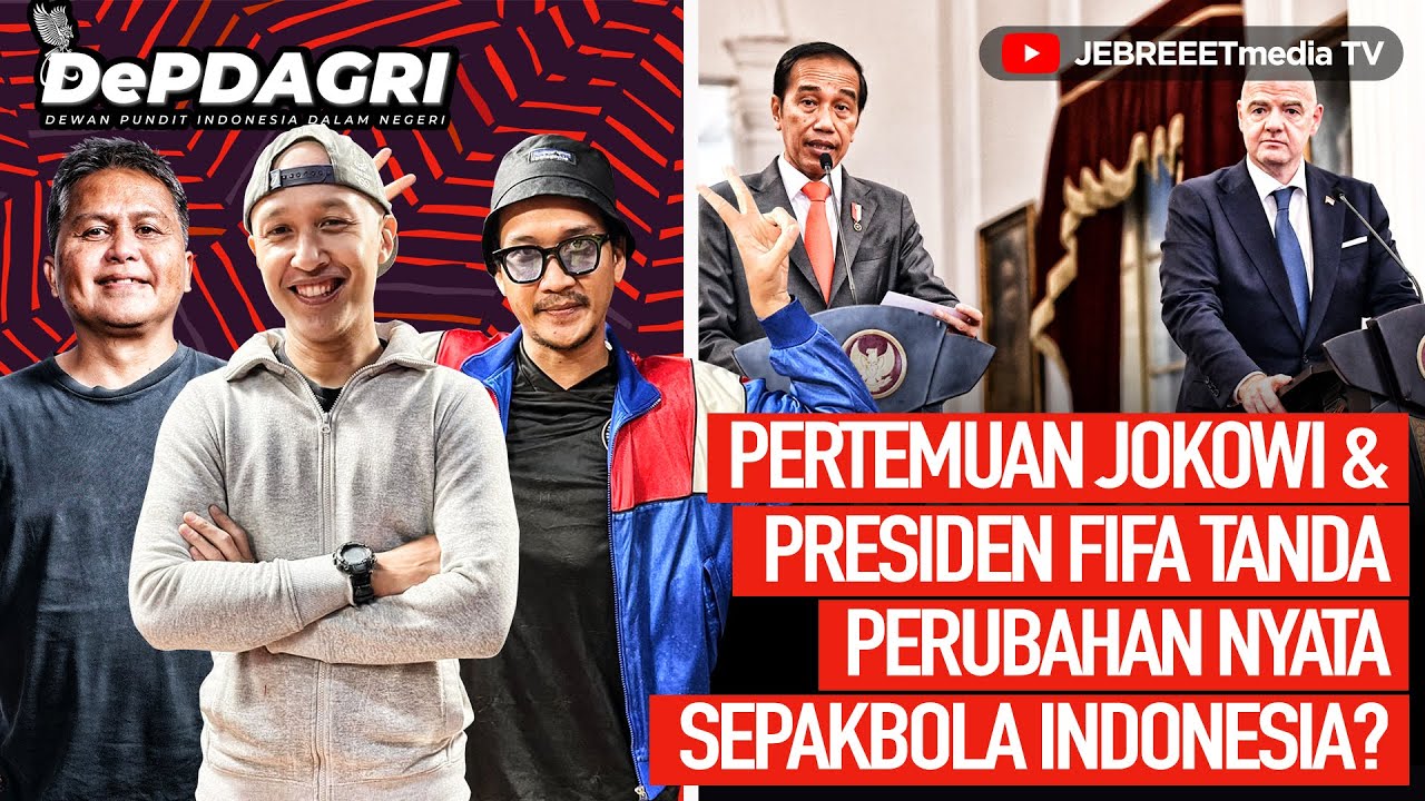 PERTEMUAN JOKOWI & PRESIDEN FIFA, TANDA PERUBAHAN NYATA SEPAKBOLA ...