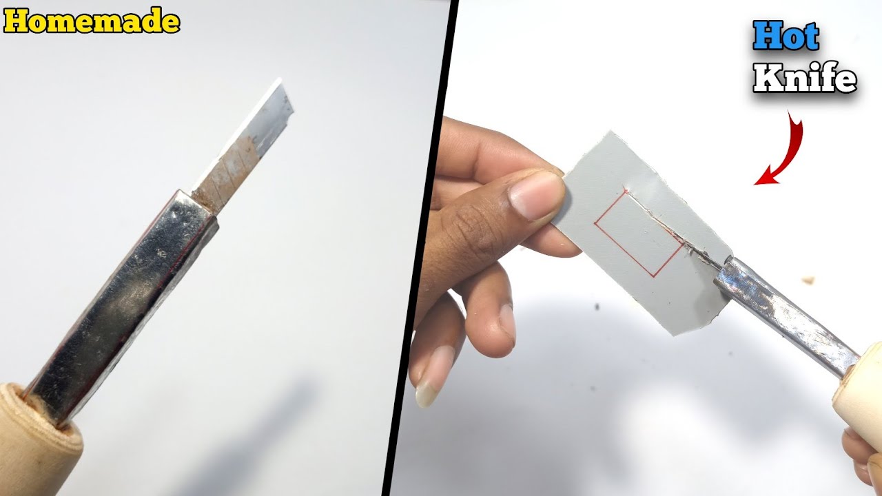 Hot Knife Cutter - How To Make Hot knife At Home | Cut Anything - YouTube