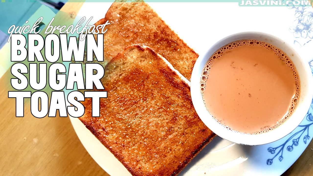 Brown sugar toast | Best and Quick breakfast recipe - YouTube
